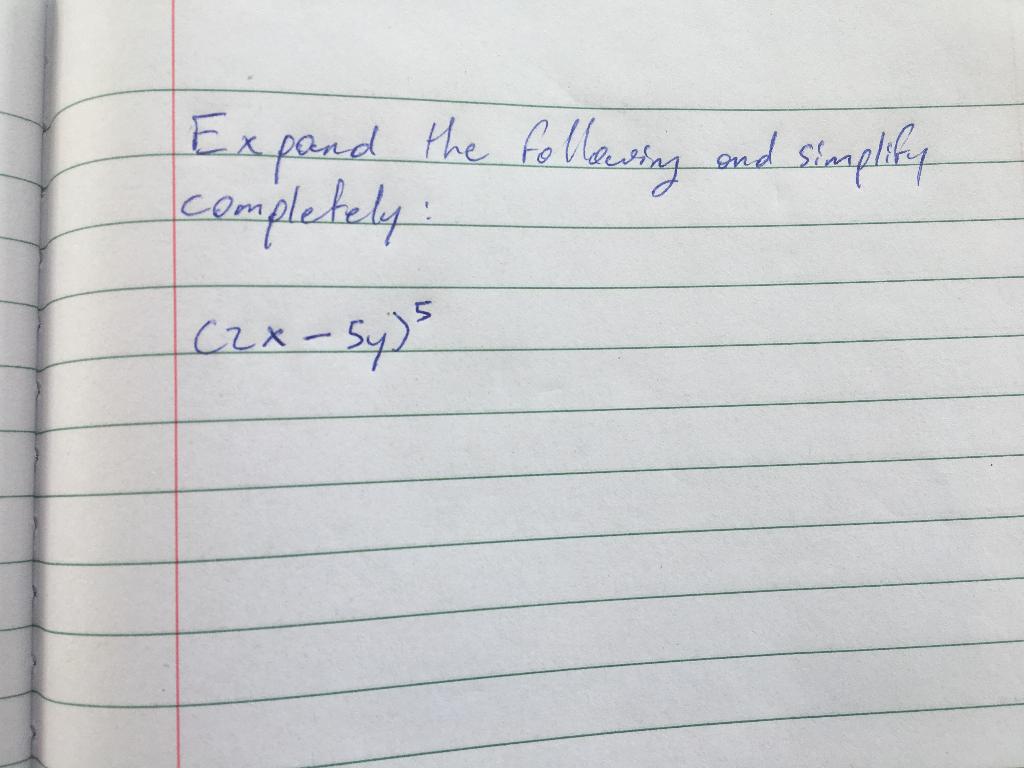 Solved and simplify Expand the following completely : | Chegg.com