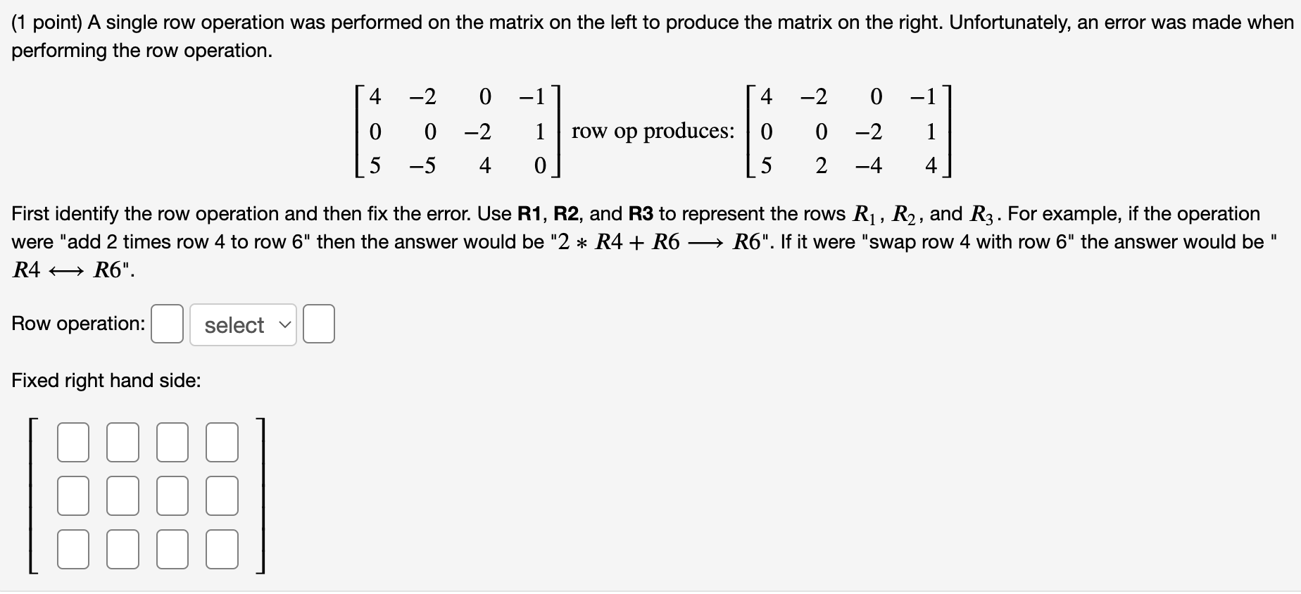 Solved Perform the row operation −4R1+R2→R2 on the following | Chegg.com