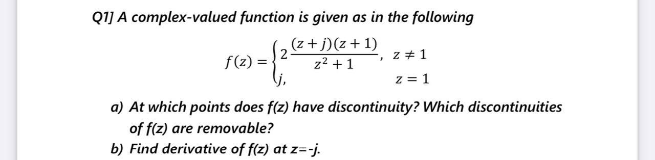 Solved Q1] A complex-valued function is given as in the | Chegg.com