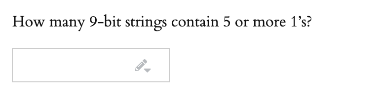 Solved How many 9-bit strings contain 5 or more l’s? | Chegg.com