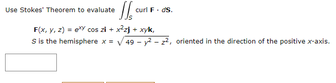 Solved Use Stokes' Theorem to evaluate || curl F. ds. JJS | Chegg.com