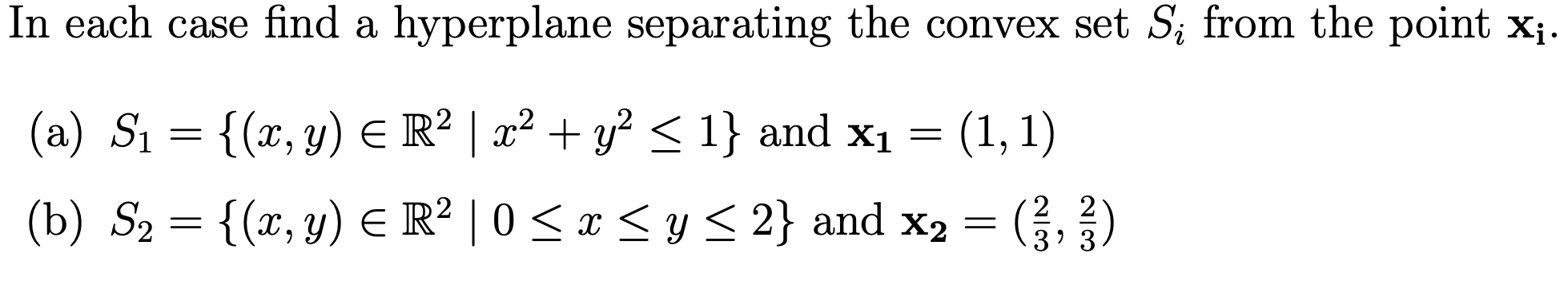 Solved In each case find a hyperplane separating the convex | Chegg.com