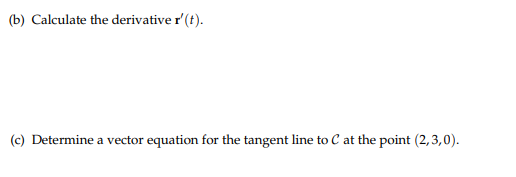 Solved Consider the vector function r: (-1,4) + R given by | Chegg.com
