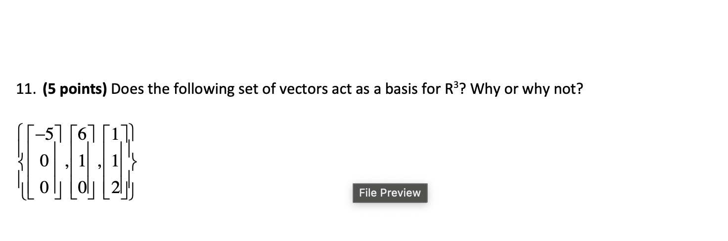 Solved 11. ( 5 points) Does the following set of vectors act | Chegg.com