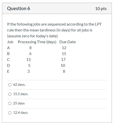 Solved Question 6 10 pts If the following jobs are sequenced | Chegg.com