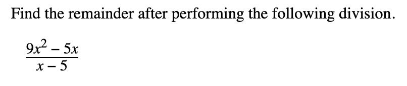 Solved Find the remainder after performing the following | Chegg.com