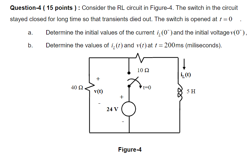 Solved Question-4 ( 15 points ): Consider the RL circuit in | Chegg.com