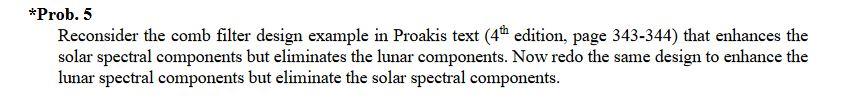 Prob. 5 Reconsider the comb filter design example in | Chegg.com