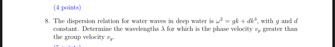 Solved The dispersion relation for water waves in deep water | Chegg.com