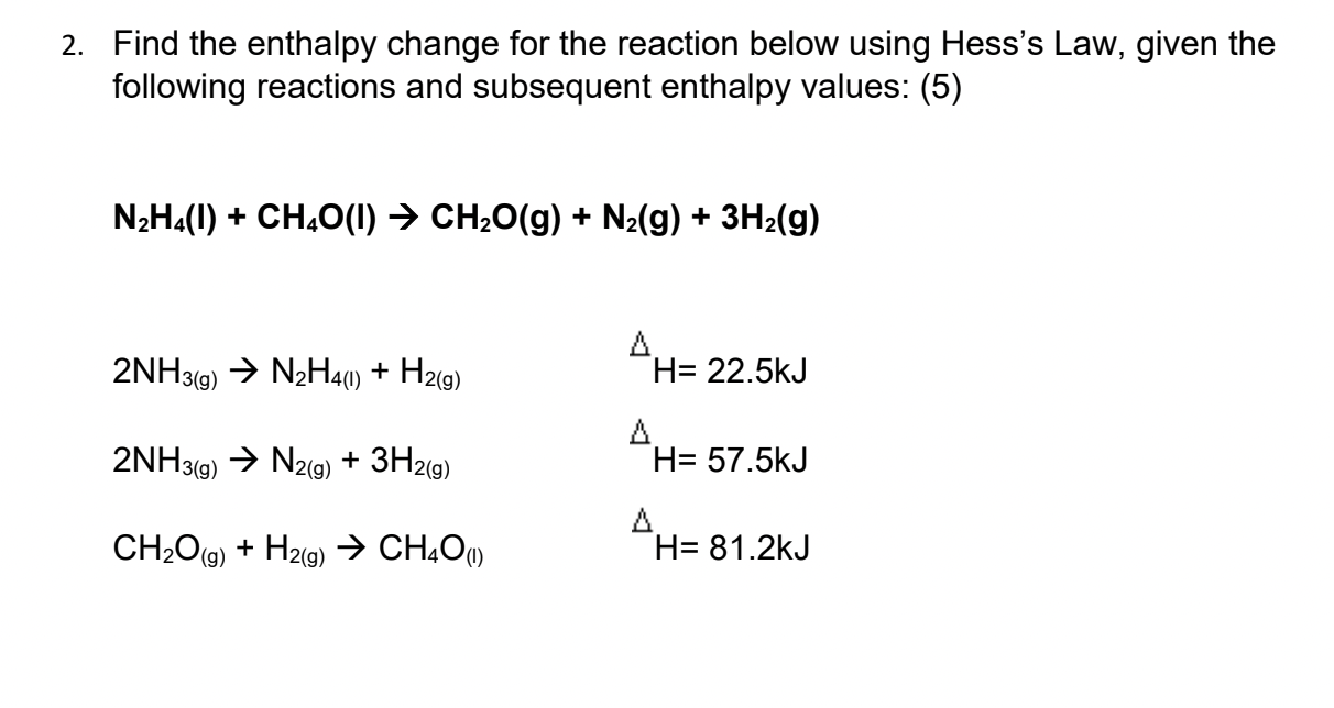 Solved 2. Find the enthalpy change for the reaction below | Chegg.com