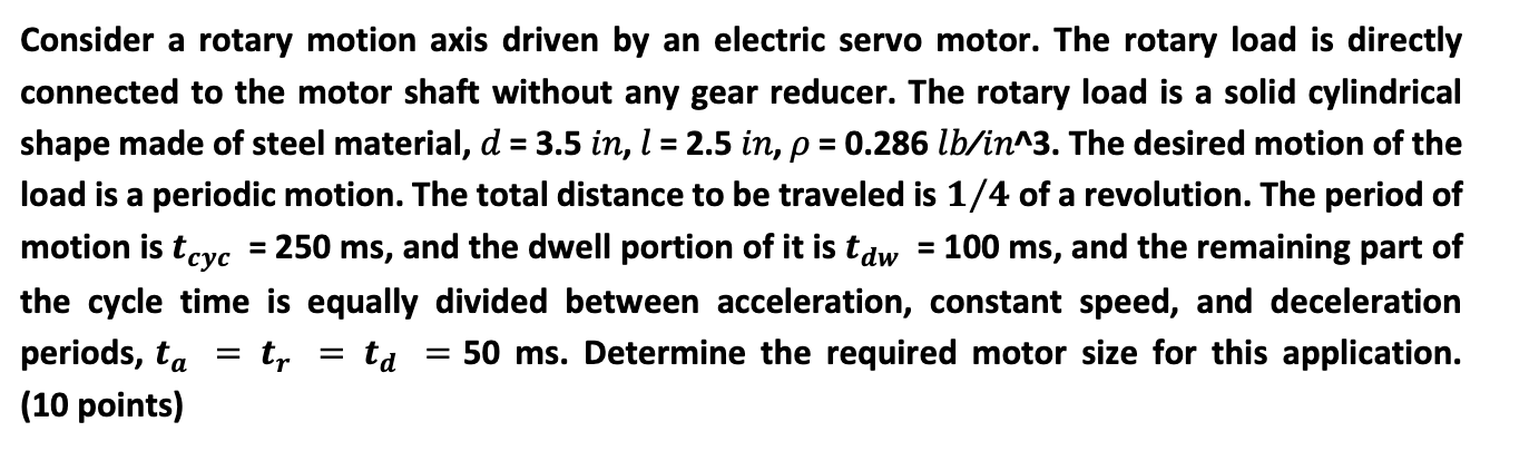 Solved Consider a rotary motion axis driven by an electric | Chegg.com