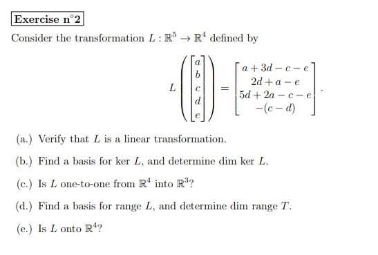 Solved Consider the transformation L:R5→R4 defined by | Chegg.com
