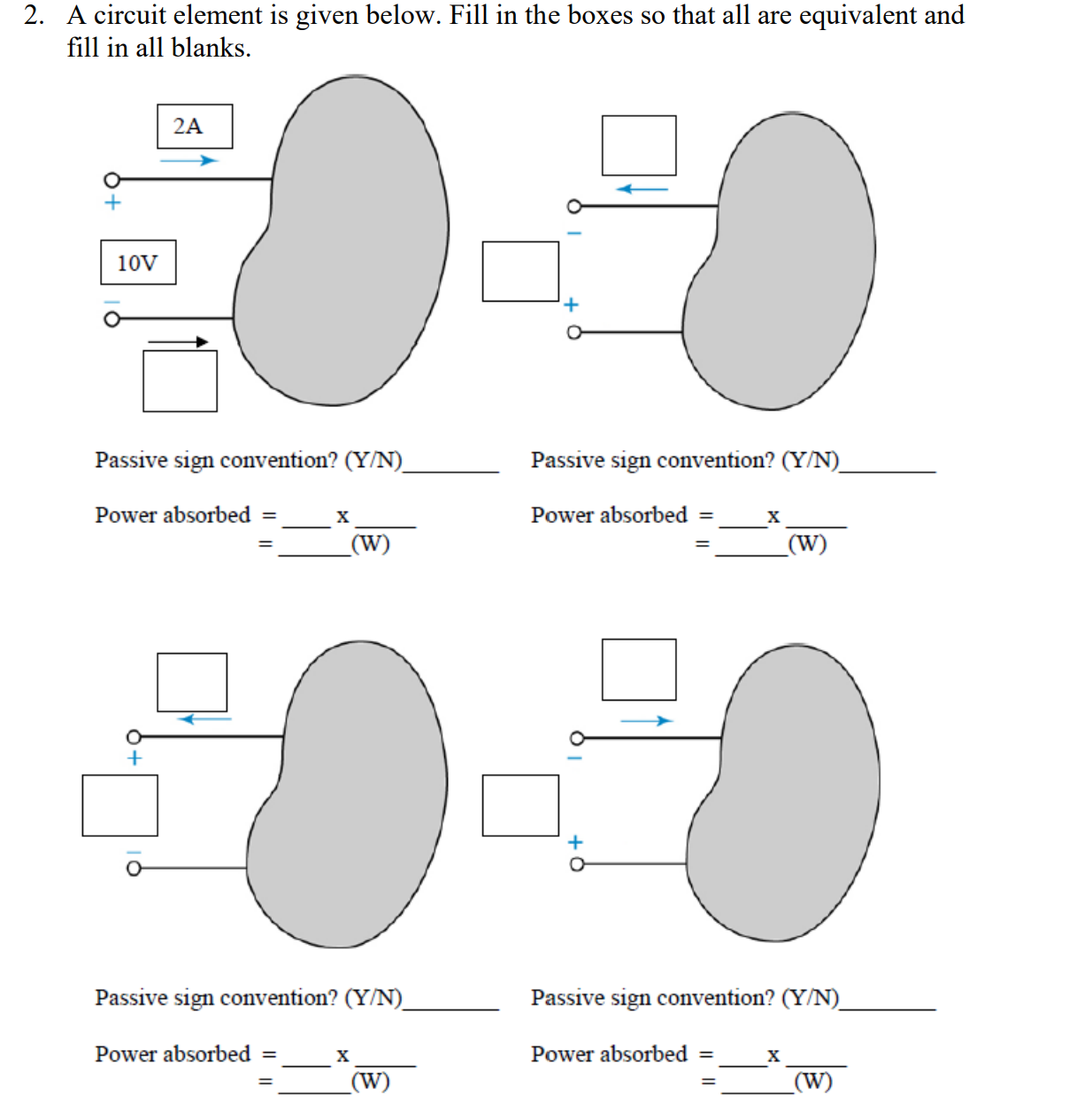 Solved 2. A circuit element is given below. Fill in the | Chegg.com