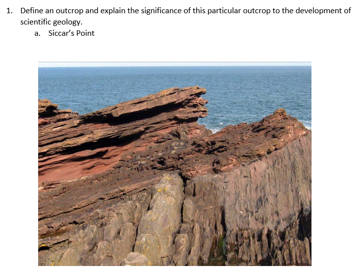 Solved 1. Define an outcrop and explain the significance of | Chegg.com