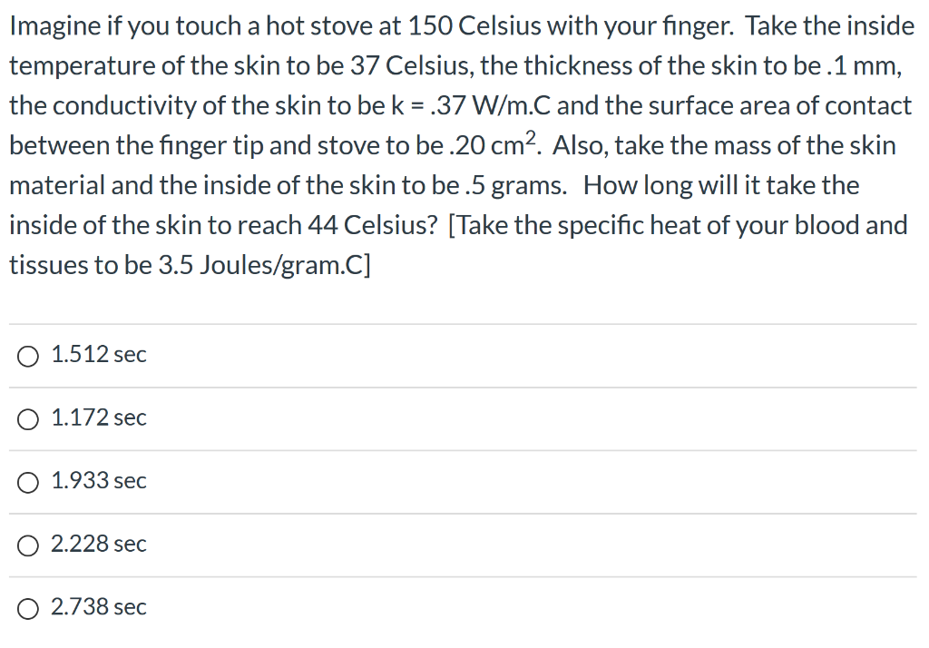 Solved Imagine if you touch a hot stove at 150 Celsius with | Chegg.com