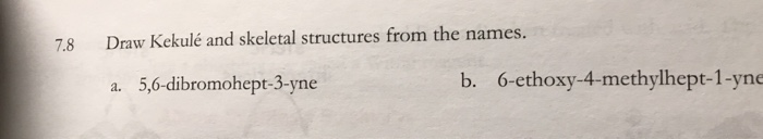 Solved 7.8 Draw Kekulé and skeletal structures from the | Chegg.com