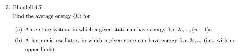 Solved 3. Blundell 4.7 Find the average energy E for (a) | Chegg.com