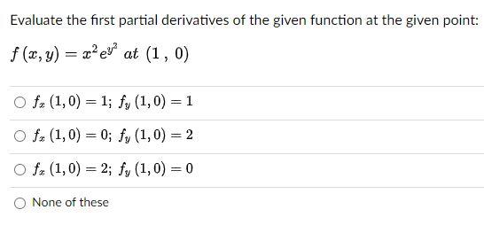 Solved Evaluate the first partial derivatives of the given | Chegg.com