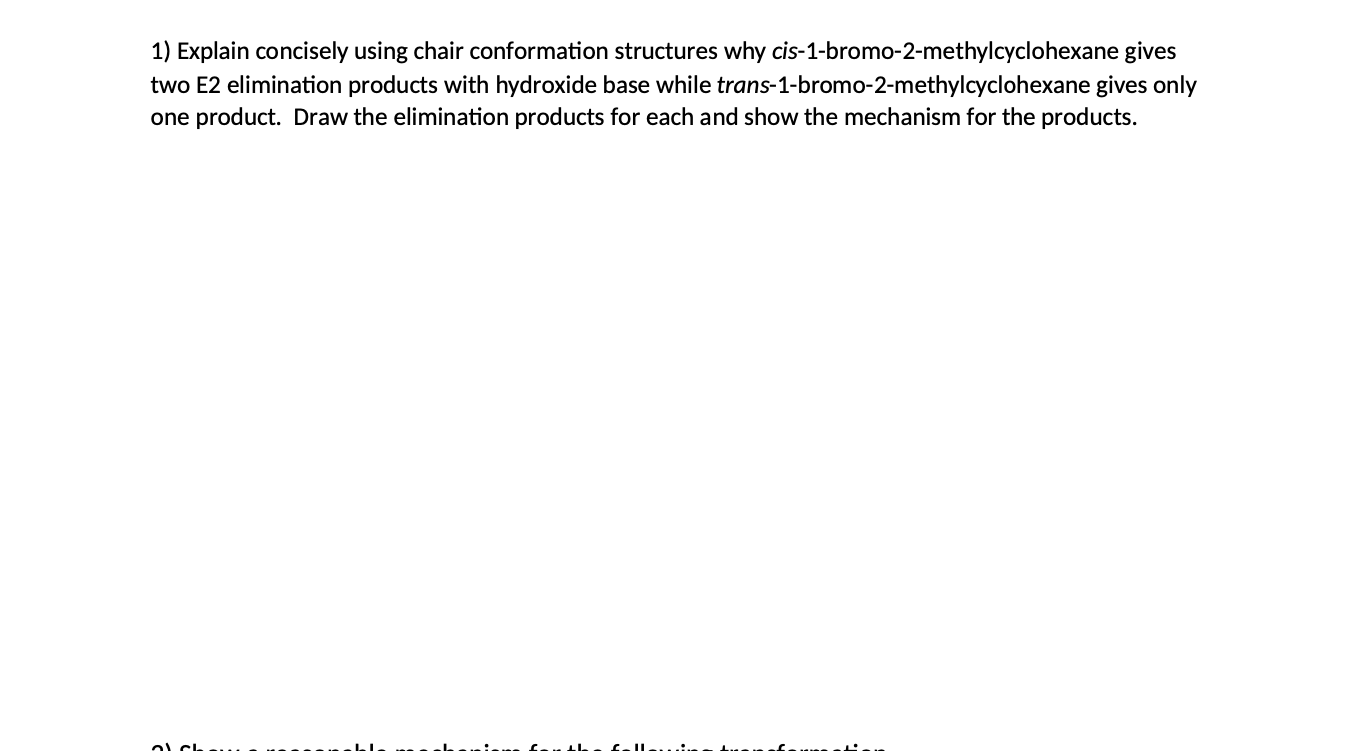 Solved 1) Explain concisely using chair conformation | Chegg.com