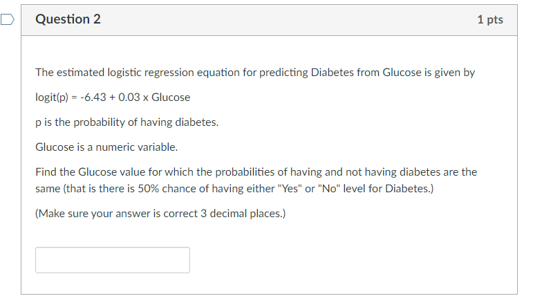 Solved Question 2 The estimated logistic regression equation | Chegg.com