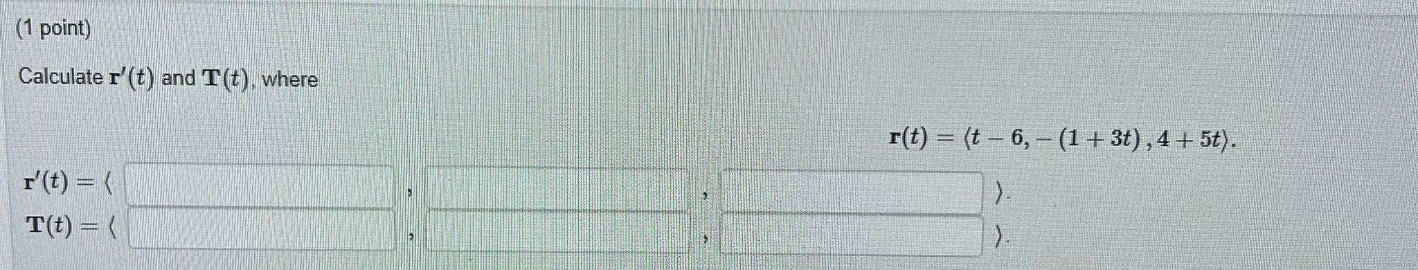 Solved Calculate r′(t) and T(t), where r′(t)= T(t)= | Chegg.com