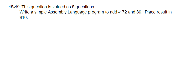 Solved 45-49 This question is valued as 5 questions Write a | Chegg.com