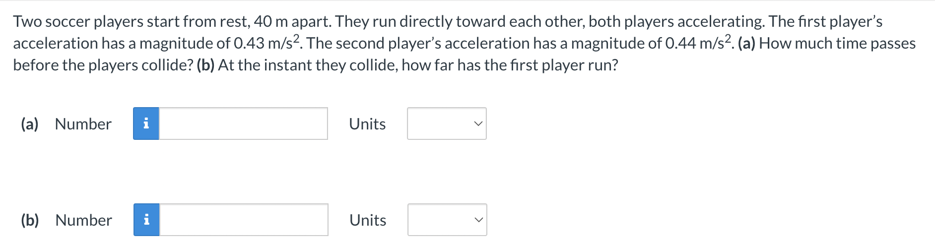 Solved Two soccer players start from rest, 40m ﻿apart. They | Chegg.com