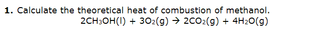 Solved 1. Calculate the theoretical heat of combustion of | Chegg.com
