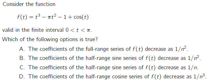 Solved Consider the function f(t)=t3−πt2−1+cos(t) valid in | Chegg.com