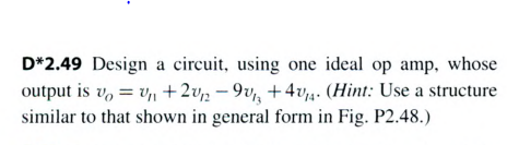 Solved Figure P2.48D*2.49 Design a circuit, using one ideal | Chegg.com