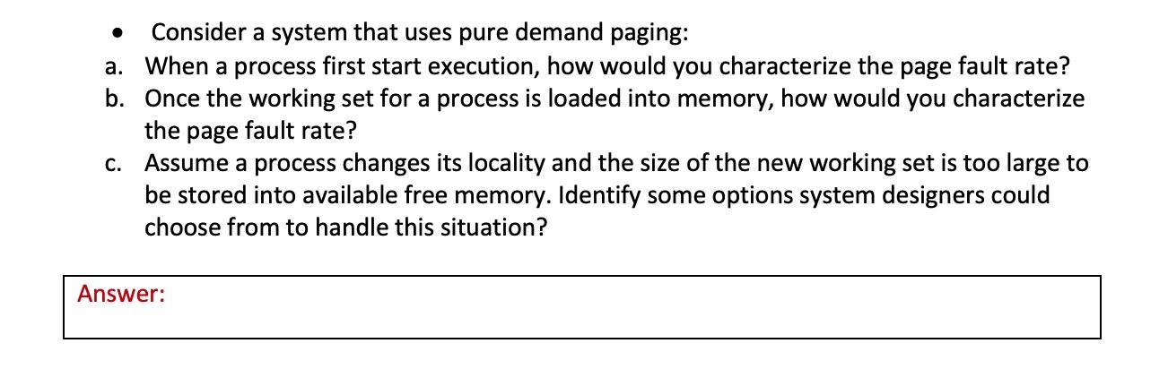 Solved Consider a system that uses pure demand paging: a. | Chegg.com
