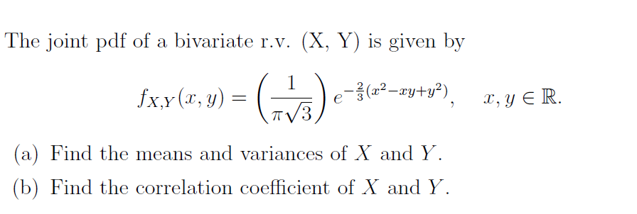 Solved The joint pdf of a bivariate r.v. (X, Y) is given by | Chegg.com