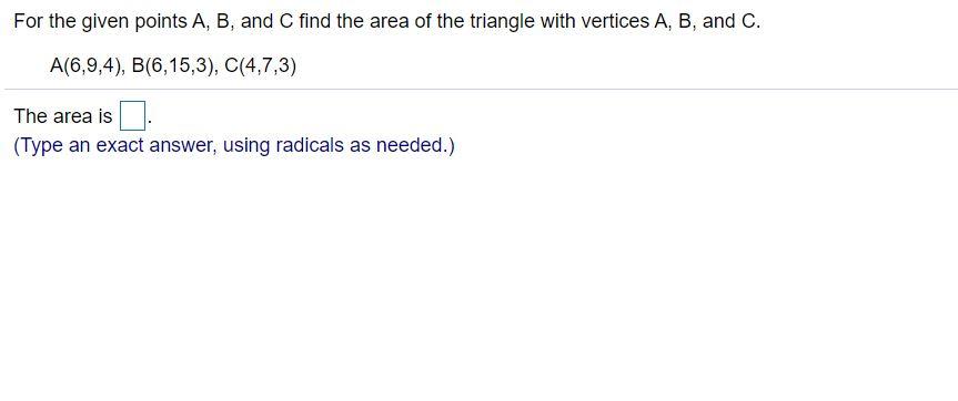 Solved For the given points A, B, and C find the area of the | Chegg.com