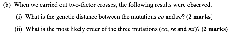 Solved (b) When we carried out two-factor crosses, the | Chegg.com