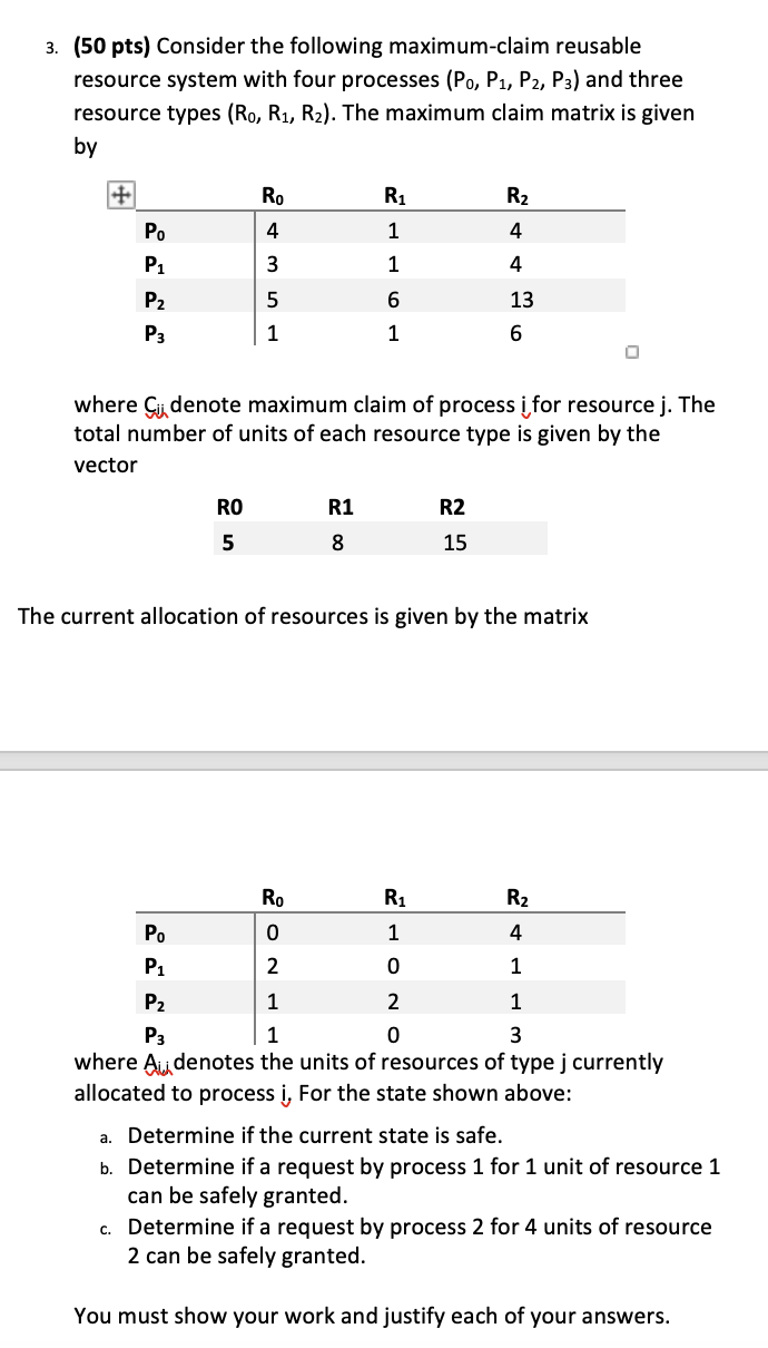 Solved 3. (50 pts) Consider the following maximum-claim | Chegg.com