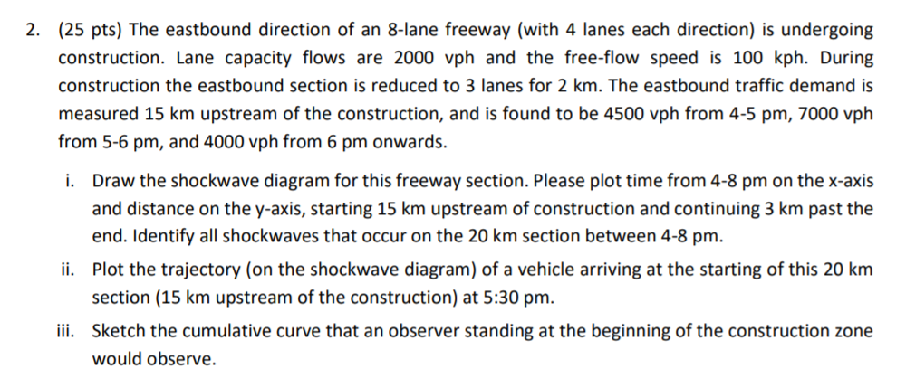 2. (25 pts) The eastbound direction of an 8-lane | Chegg.com