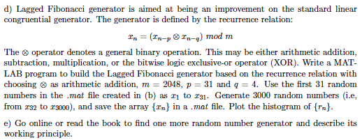Solved d) Lagged Fibonacci generator is aimed at being an | Chegg.com