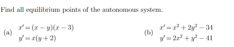 Solved Find all equilibrium points of the autonomous system. | Chegg.com