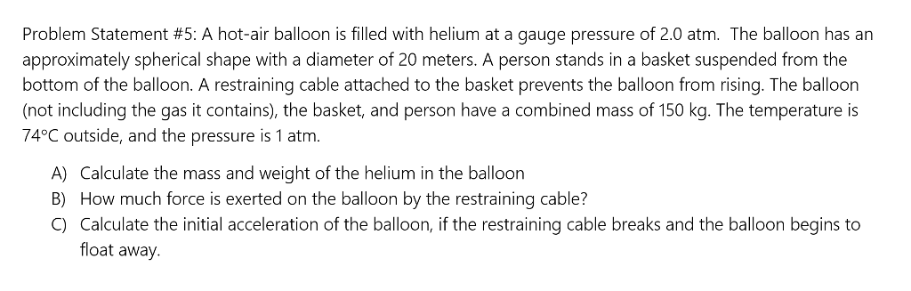 Solved Problem Statement #5: A hot-air balloon is filled | Chegg.com
