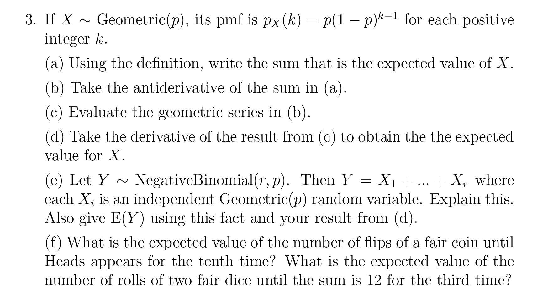 Solved 3. If X ~ Geometric(p), its pmf is px(k) = p(1 - | Chegg.com