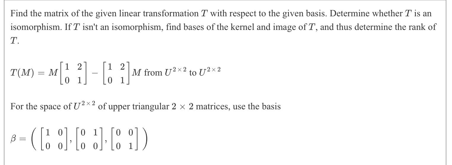 Solved Find the matrix of the given linear transformation T | Chegg.com