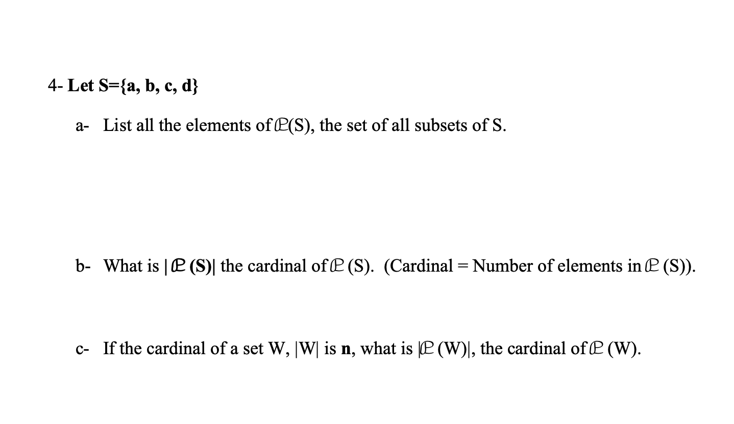 Solved 4- Let S={a,b,c,d} a- List all the elements of R(S), | Chegg.com Solved 4- Let S={a,b,c,d} a- List all the elements of R(S), | Chegg.com