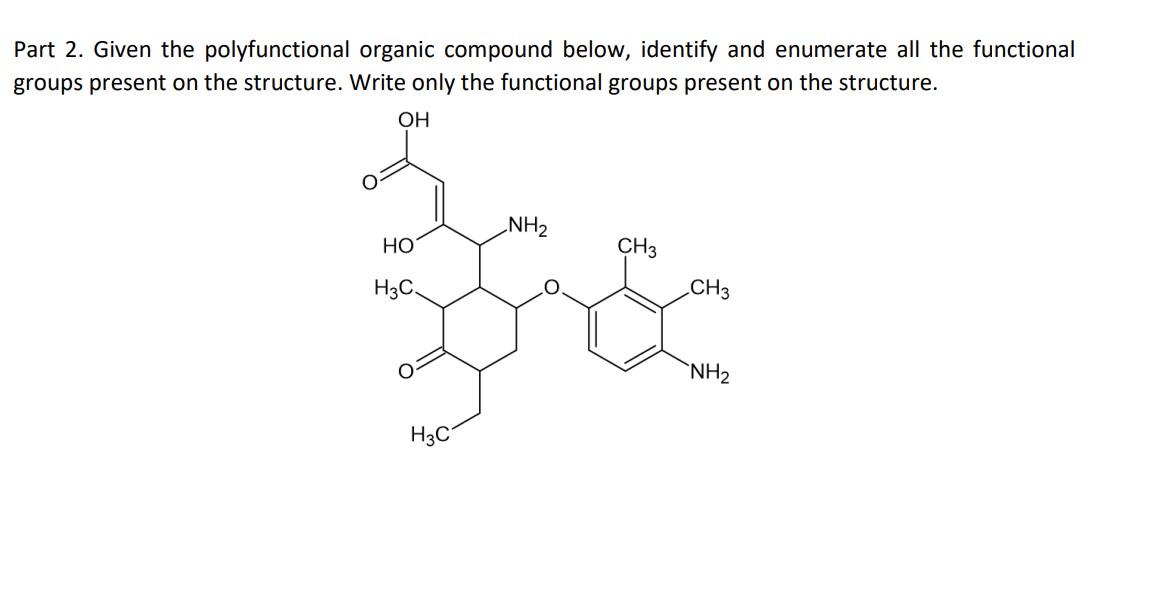 Solved Part 2. Given the polyfunctional organic compound | Chegg.com