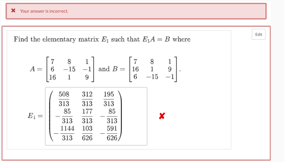 Solved Find the elementary matrix E1 such that E1A=B where | Chegg.com