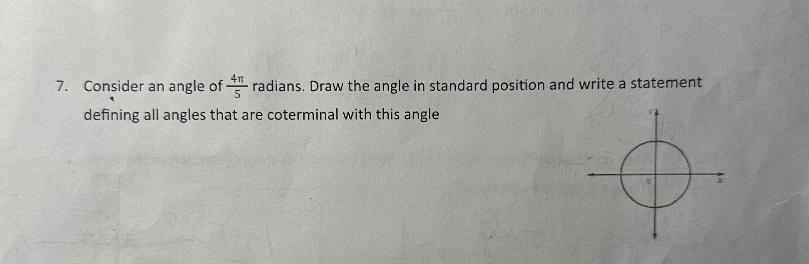 Solved Consider an angle of 4pi/5 radians. Draw the angle in | Chegg.com