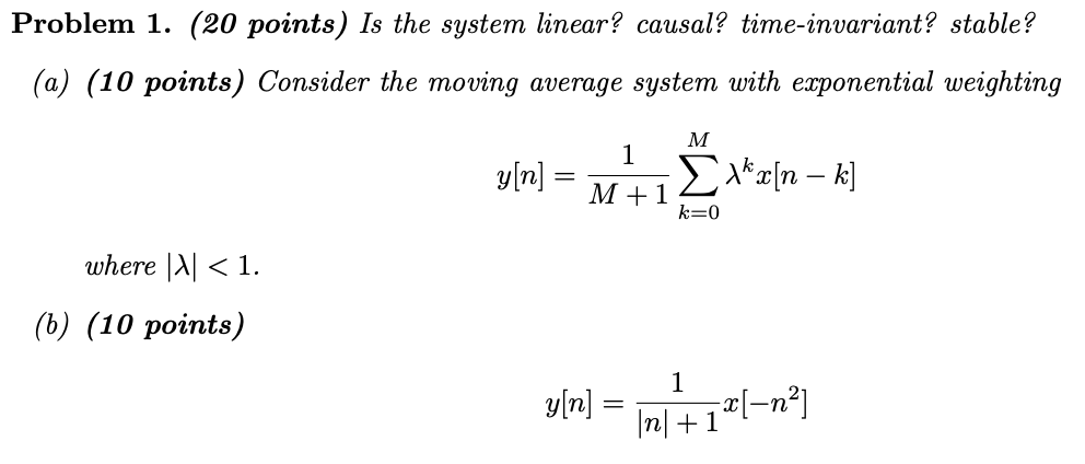 Solved Problem 1. (20 points) Is the system linear? causal? | Chegg.com