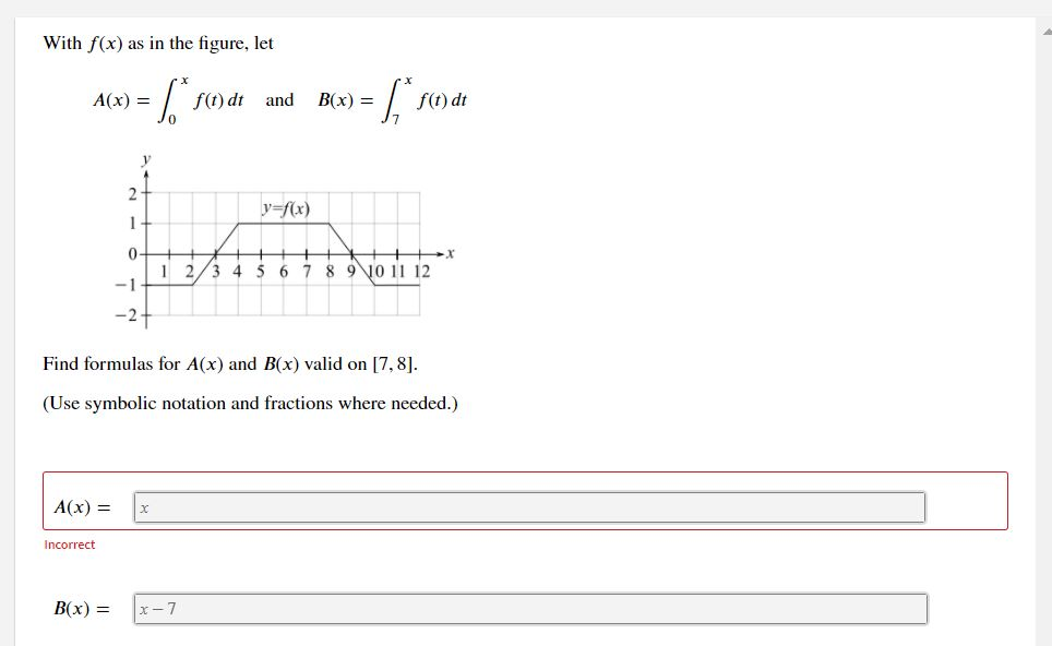 Solved With f(x) as in the figure, let A(x) = = Solved With f(x) as in the figure, let A(x) = =