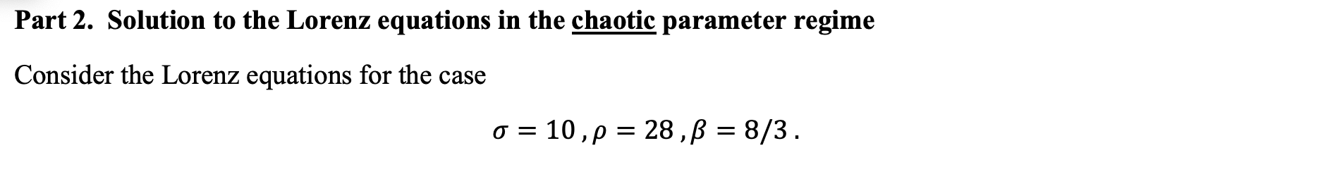 Part 2. Solution to the Lorenz equations in the | Chegg.com