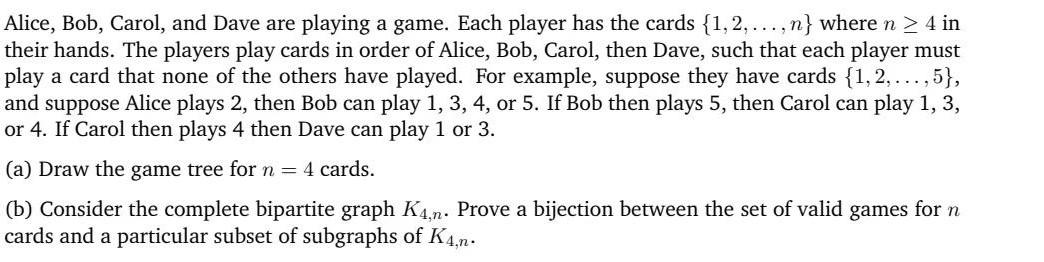 Solved Alice, Bob, Carol, and Dave are playing a game. Each | Chegg.com
