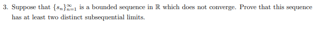 Solved 3. Suppose that {sn}n=1∞ is a bounded sequence in R | Chegg.com